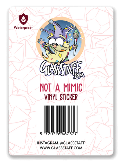 Not a Mimic Sticker - Dare to stick this on your stuff?